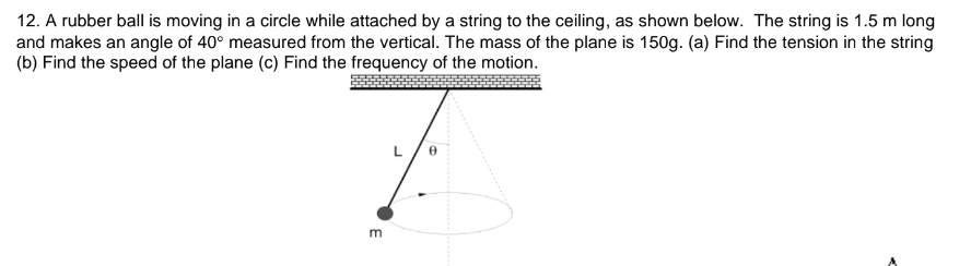 Solved 12. A rubber ball is moving in a circle while | Chegg.com