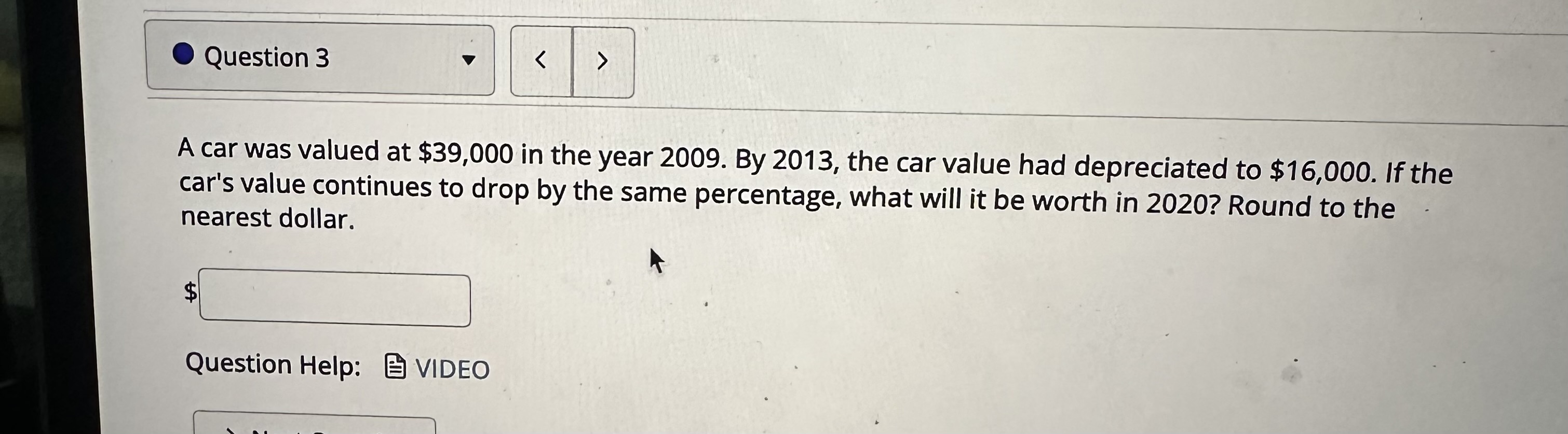 Solved A car was valued at $39,000 in the year 2009. By 2013 | Chegg.com