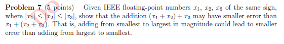 Solved Problem 7 (5 points) Given IEEE floating-point | Chegg.com