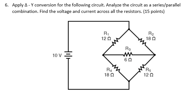 Solved 6. Apply 4 - Y conversion for the following circuit. | Chegg.com