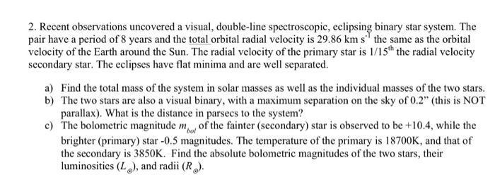 Solved Recent observations uncovered a visual, double-line | Chegg.com