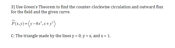 Solved 3) Use Green's Theorem to find the counter-clockwise | Chegg.com