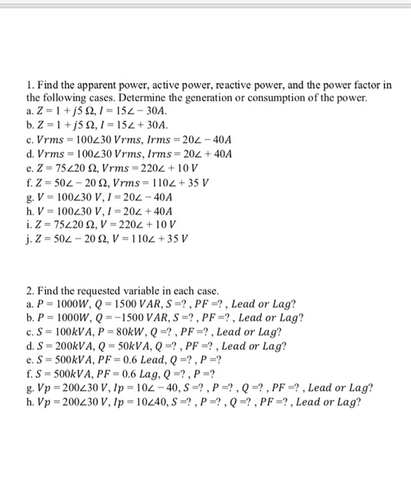 Solved 1. Find the apparent power, active power, reactive | Chegg.com
