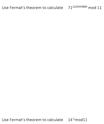 Solved Use Fermat's theorem to calculate 712164343889 mod 11 | Chegg.com