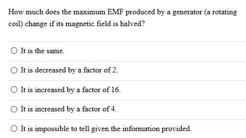 Solved How much does the maximum EMF produced by a generator | Chegg.com