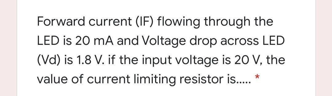 Solved Forward current (IF) flowing through the LED is 20 mA | Chegg.com