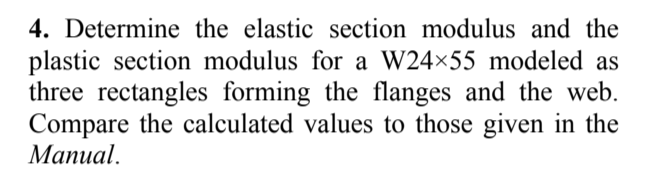 Determine the elastic section modulus and theplastic | Chegg.com