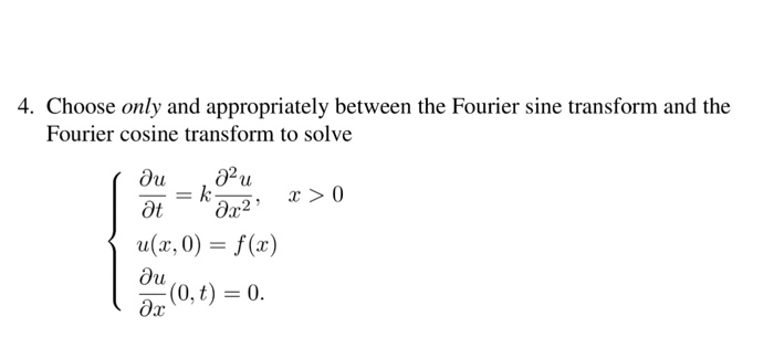 Solved 4. Choose only and appropriately between the Fourier | Chegg.com