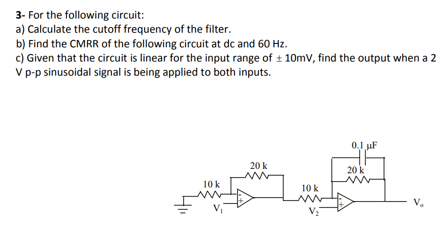 Solved 3- For the following circuit: a) Calculate the cutoff | Chegg.com