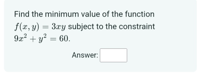 Solved Find The Minimum Value Of The Function F X Y 3xy