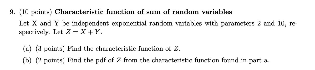 Solved 9. (10 points) Characteristic function of sum of | Chegg.com