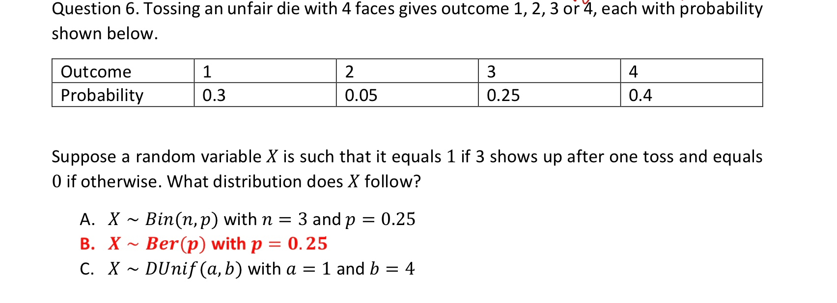 Solved Question 6. Tossing an unfair die with 4 faces gives | Chegg.com