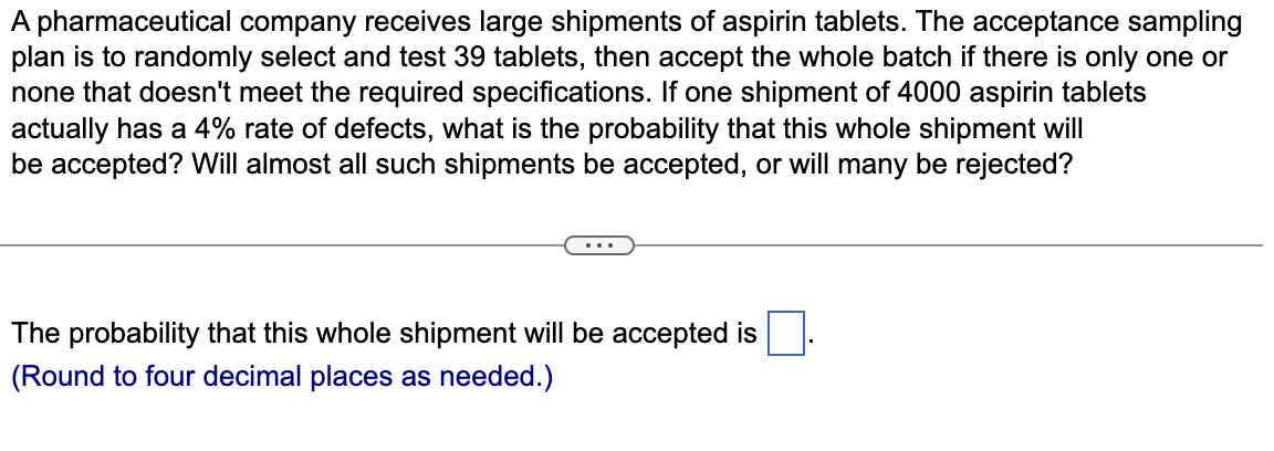Solved A pharmaceutical company receives large shipments of | Chegg.com