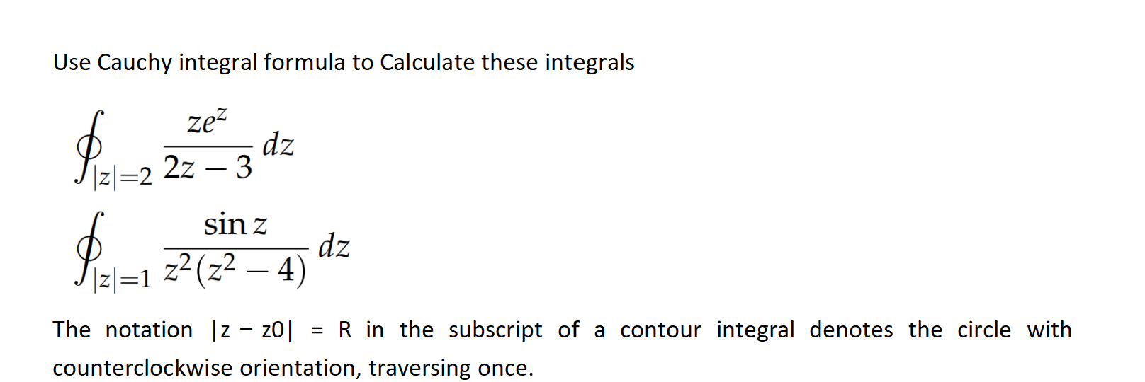 Solved Use Cauchy integral formula to Calculate these | Chegg.com