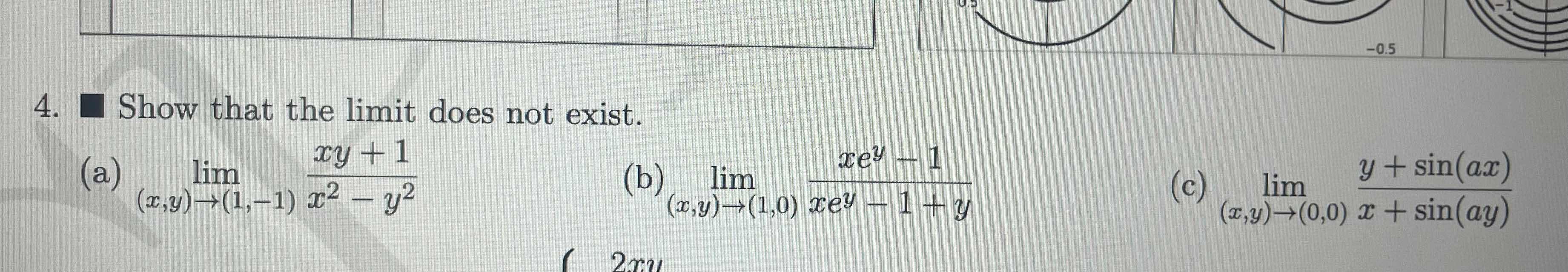 Solved Show that the limit does not exist. (a) | Chegg.com