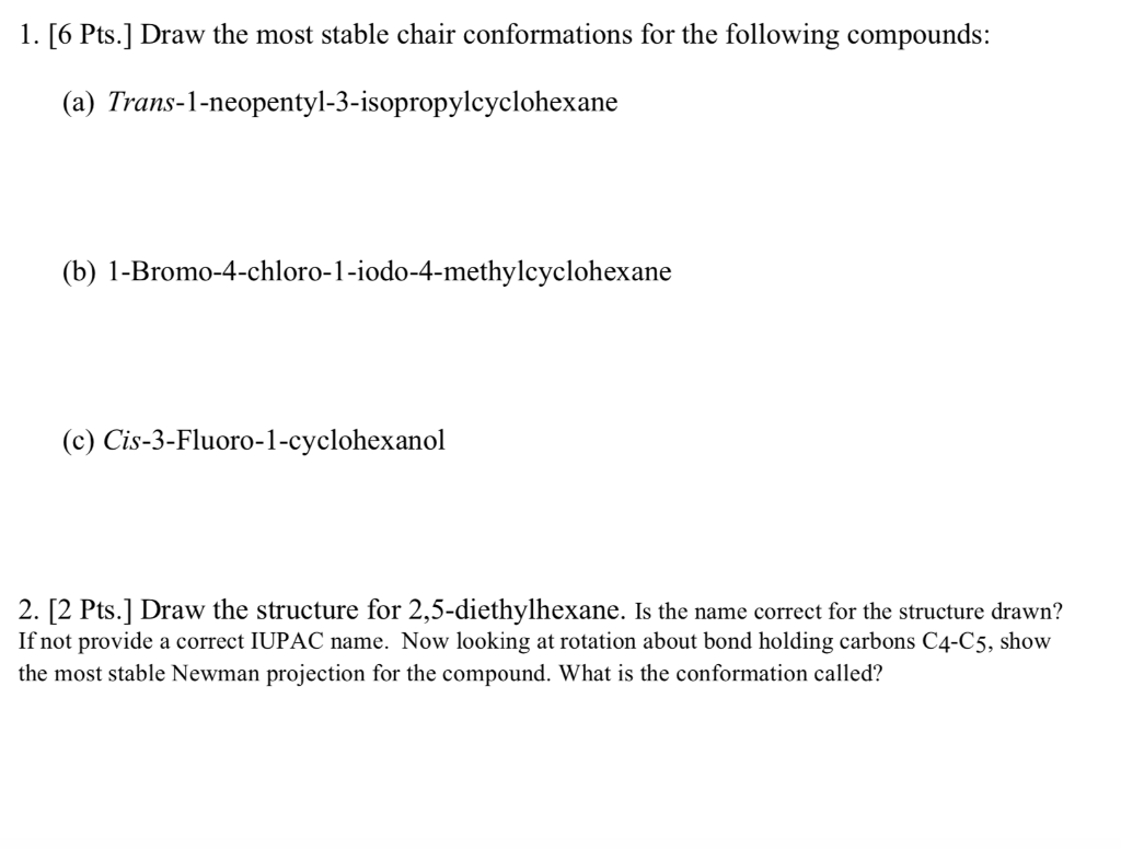Solved 1. [6 Pts.] Draw the most stable chair conformations | Chegg.com