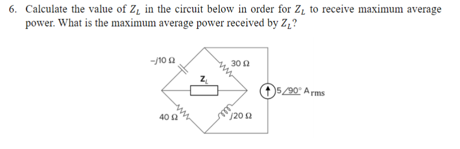Solved 6. Calculate the value of ZL in the circuit below in | Chegg.com