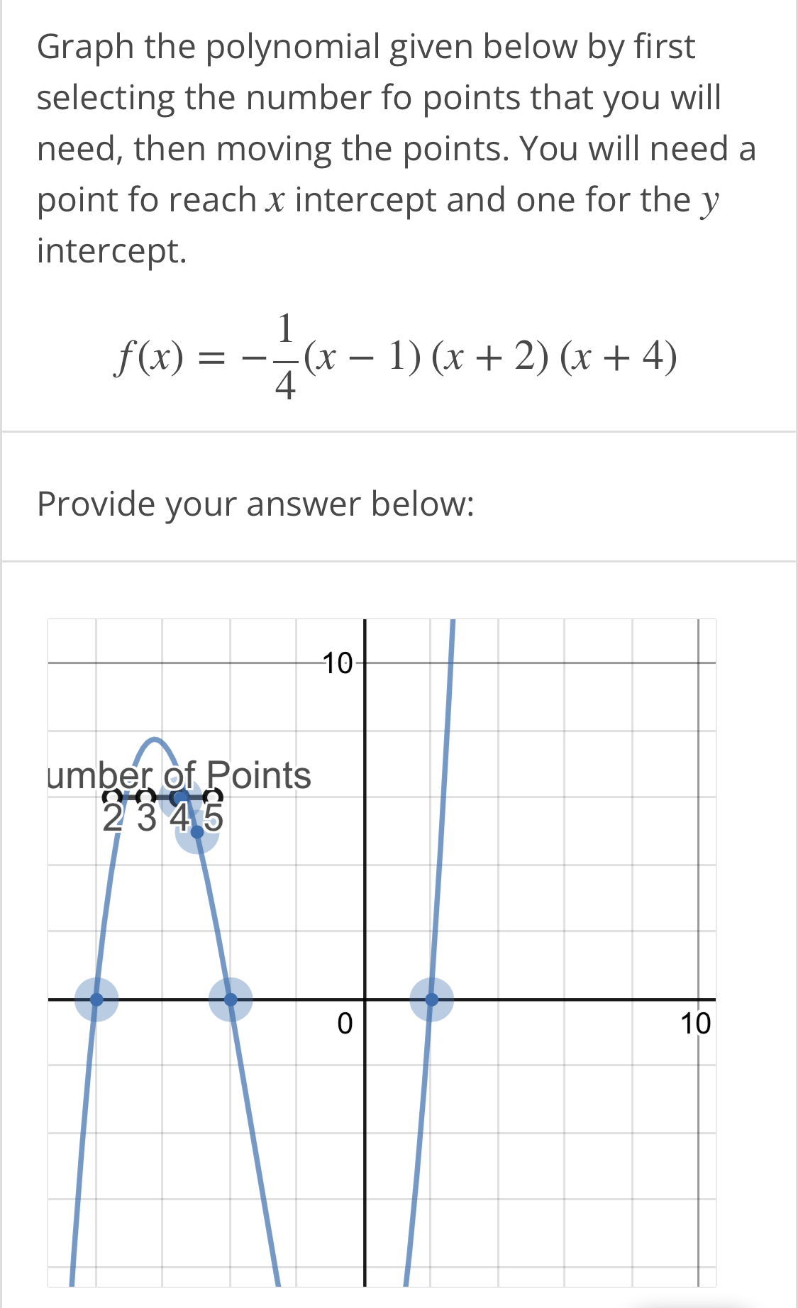 Solved Graph the polynomial given below by firstselecting | Chegg.com