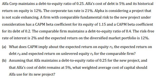 Solved Alfa Corp maintains a debt-to-equity ratio of 0.25. | Chegg.com