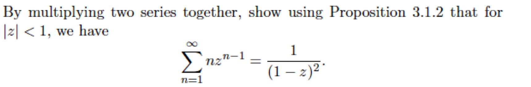 Solved By multiplying two series together, show using | Chegg.com