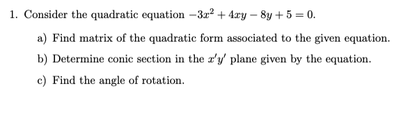 Solved 1. Consider the quadratic equation −3x2+4xy−8y+5=0. | Chegg.com