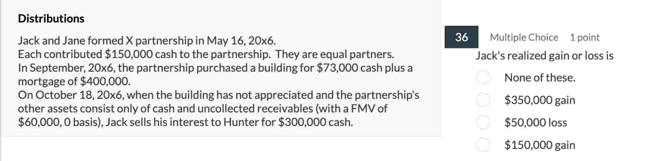 Solved 36Multiple Choice1 ﻿point Jack's realized gain or | Chegg.com