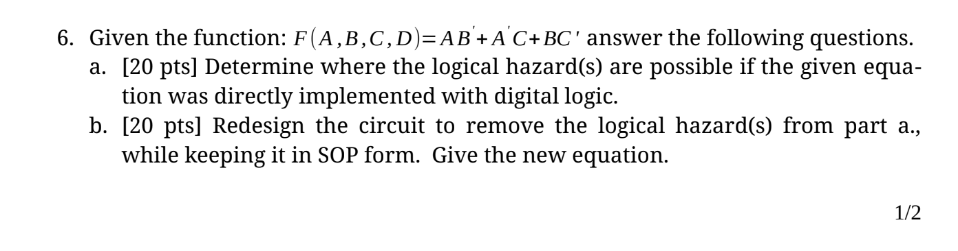 Solved 6. Given the function: F(A,B,C,D)=AB′+A′C+BC′ answer | Chegg.com