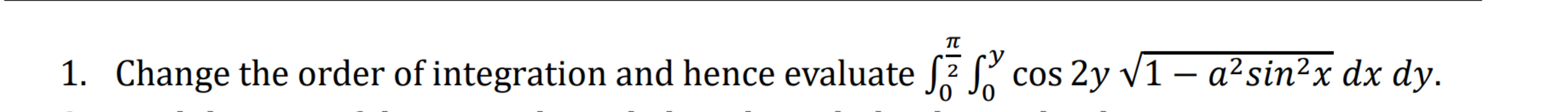 Solved A= 6 b=2Change the order of ﻿integration and hence | Chegg.com