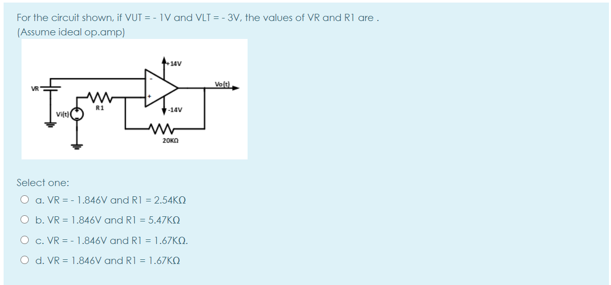 Solved For the circuit shown, if VUT = - 1V and VLT = - 3V, | Chegg.com