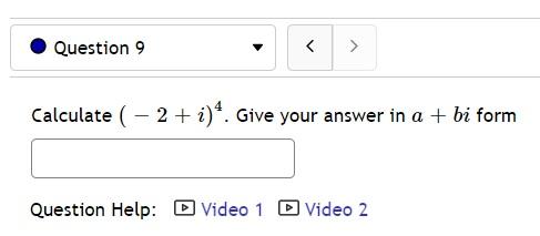 Solved Calculate (−2+i)4. Give your answer in a+bi form | Chegg.com
