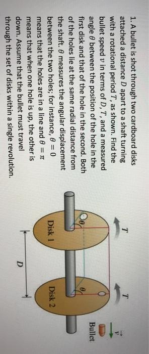 Solved 1. A bullet is shot through two cardboard disks | Chegg.com