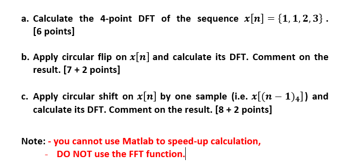 Solved a. Calculate the 4-point DFT of the sequence x[n] = | Chegg.com