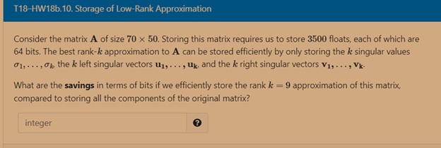 Solved T18-HW186.10. Storage of Low-Rank Approximation | Chegg.com