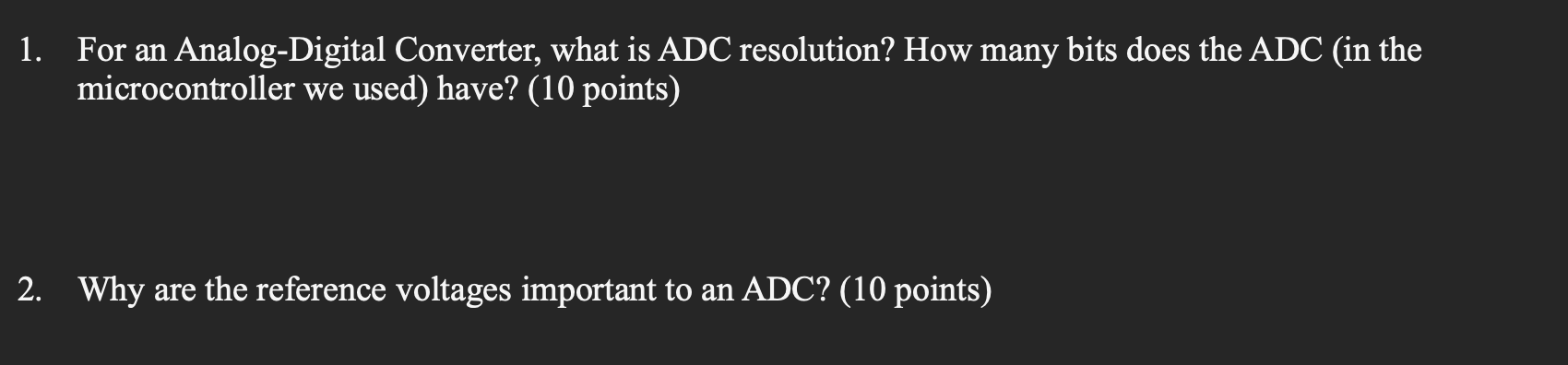Solved 1. For an Analog-Digital Converter, what is ADC | Chegg.com