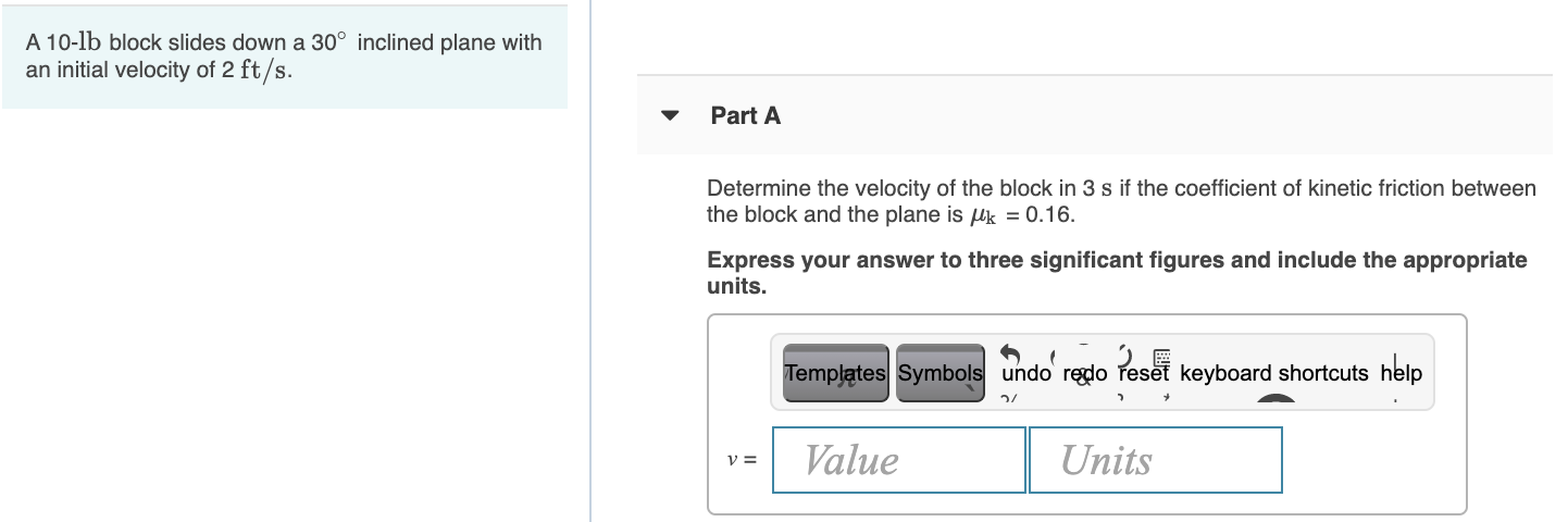 Solved A 10-lb block slides down a 30° inclined plane with | Chegg.com