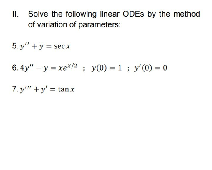 Solved Ii Solve The Following Linear Odes By The Method Of