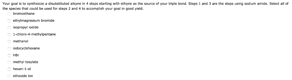 Solved Your goal is to synthesize a disubstituted alkyne in | Chegg.com
