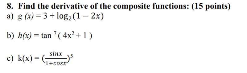 Solved 8. Find the derivative of the composite functions: | Chegg.com