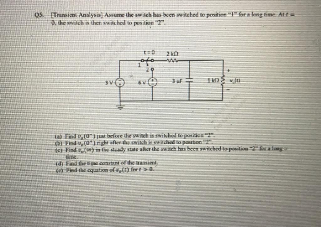 Solved 05. [Transient Analysis] Assume the switch has been | Chegg.com