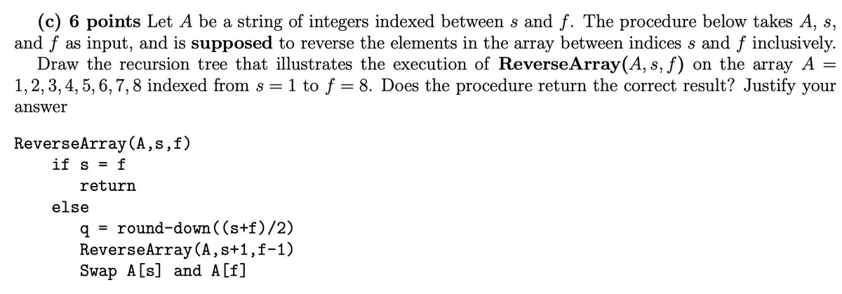 Solved (c) 6 points Let A be a string of integers indexed | Chegg.com