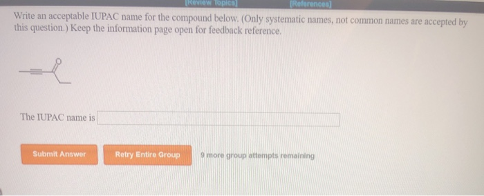 Solved Write an acceptable IUPAC name for the compound | Chegg.com