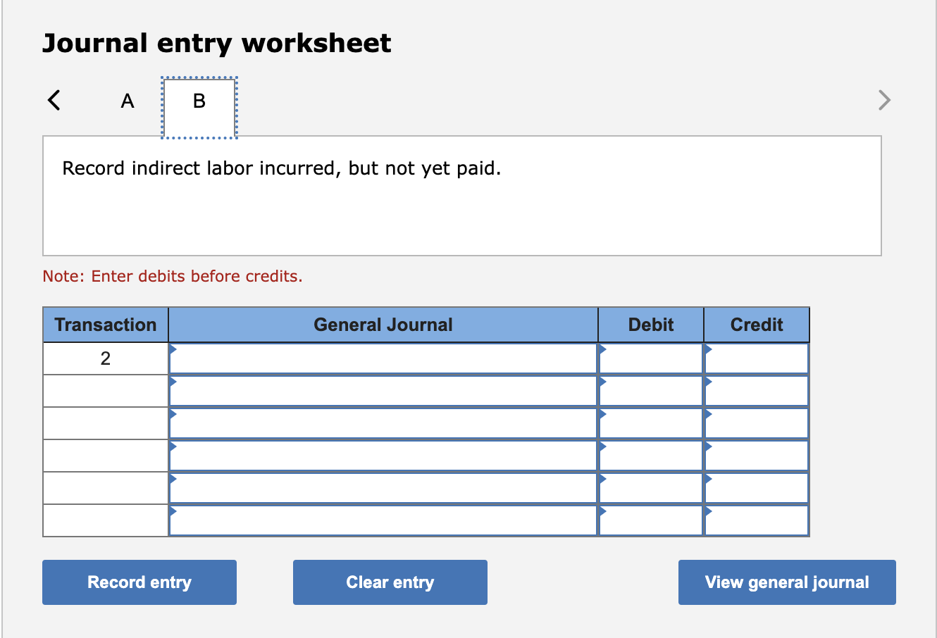 Solved Journal entry worksheet Record direct labor incurred, | Chegg.com