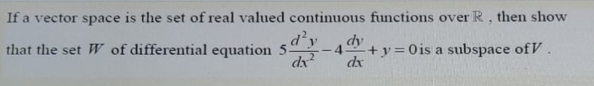 Solved If a vector space is the set of real valued | Chegg.com