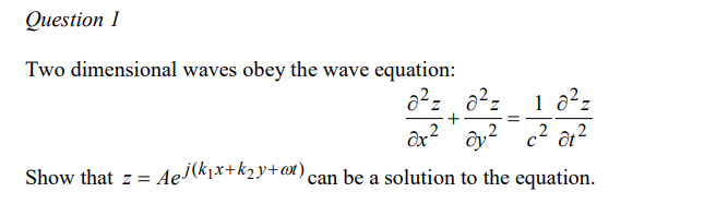 Solved Question 1 1 022 + = Two dimensional waves obey the | Chegg.com