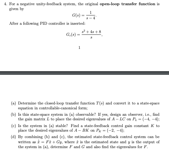 Solved 4. For a negative unity-feedback system, the original | Chegg.com