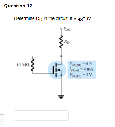 Solved Question 12 Determine Rp in the circuit if VGS=8V VDD | Chegg.com