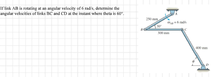 Solved if link AB is rotating at an angular velocity of 6 | Chegg.com