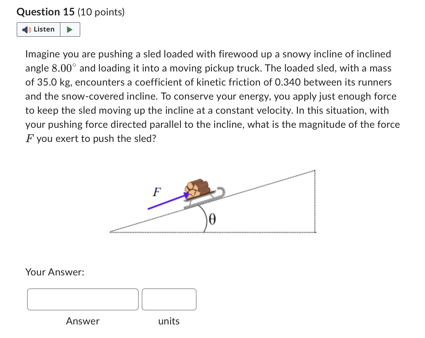 Solved Imagine you are pushing a sled loaded with firewood | Chegg.com