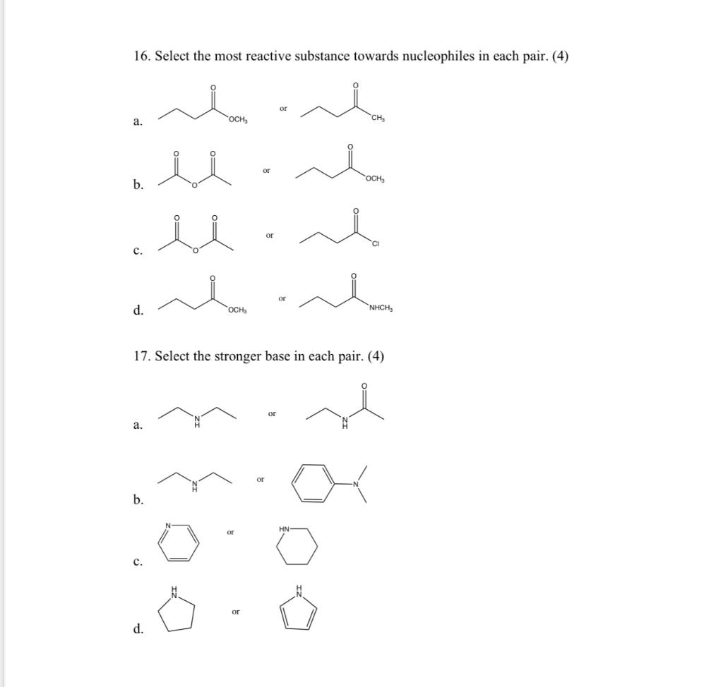 Solved 16. Select the most reactive substance towards | Chegg.com
