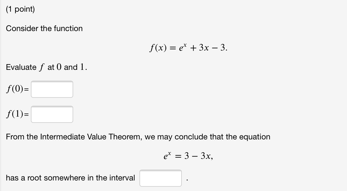 Solved (1 point) Consider the function f(x) = et + 3x – 3. | Chegg.com